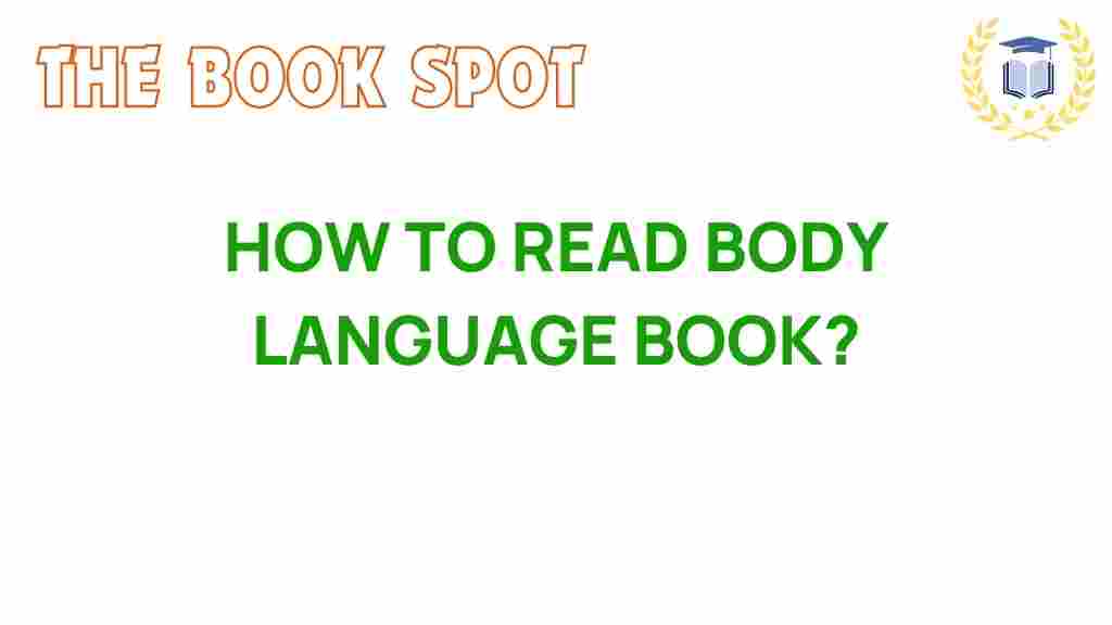 Unlocking Secrets: How to Read Body Language Like a Pro
